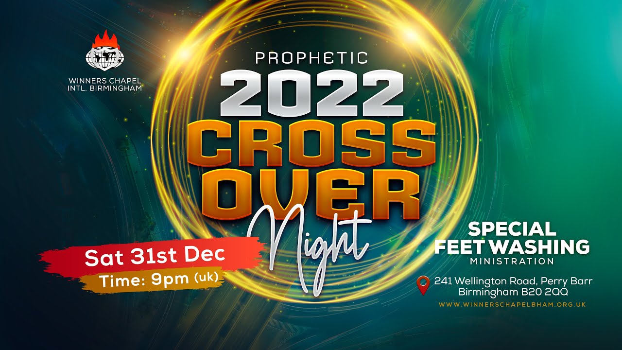 2022 PROPHETIC CROSS OVER NIGHT | 31ST DECEMBER 2022 | Winners Chapel ...