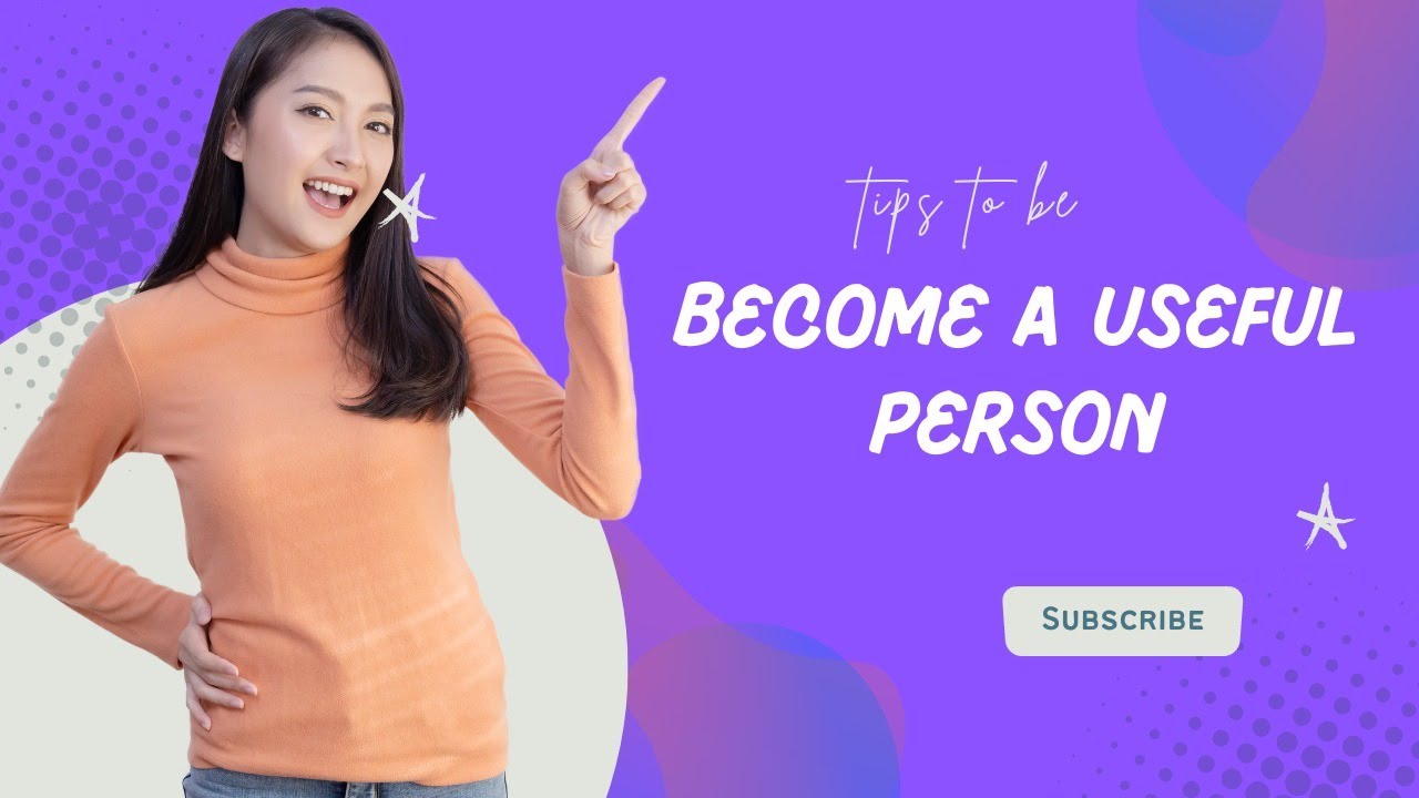 Become a useful person - YouTube