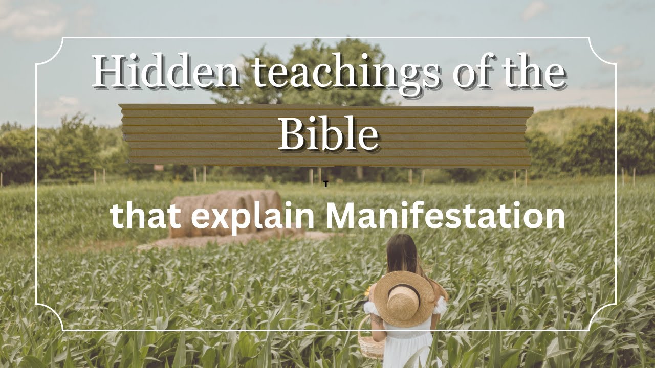 HIDDEN TEACHINGS of the Bible That Explain Manifestation... - YouTube
