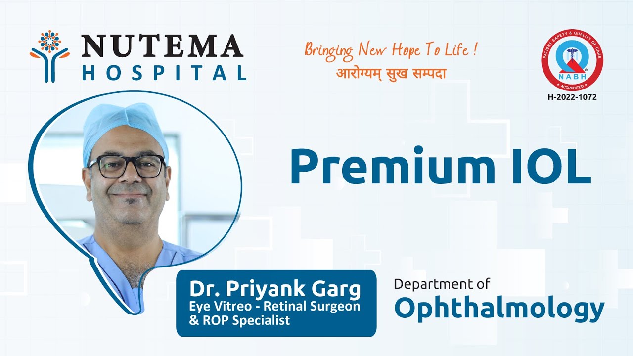 Premium IOL - Premium intraocular lens by Dr. Priyank Garg at Nutema ...