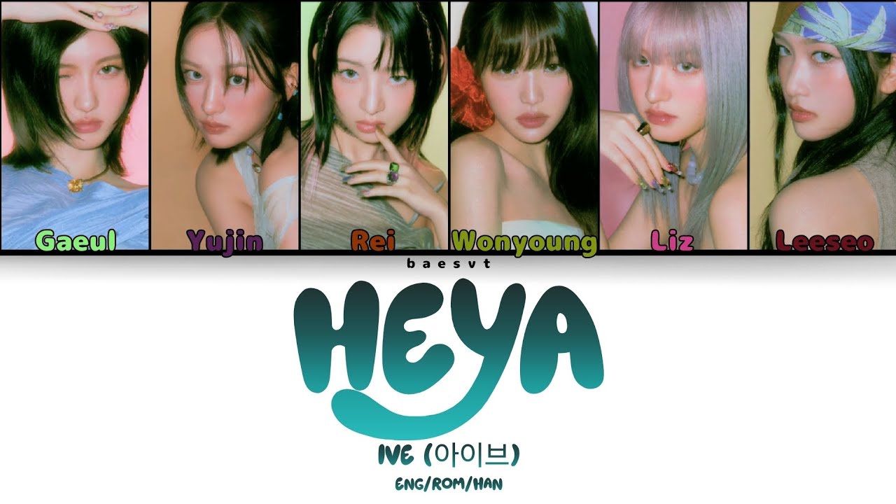 IVE (아이브) - '해야 (HEYA)' | Color Coded Lyrics - YouTube