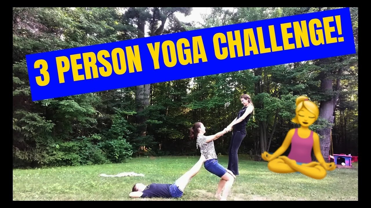 3 PERSON YOGA CHALLENGE | Sisters Echo - YouTube