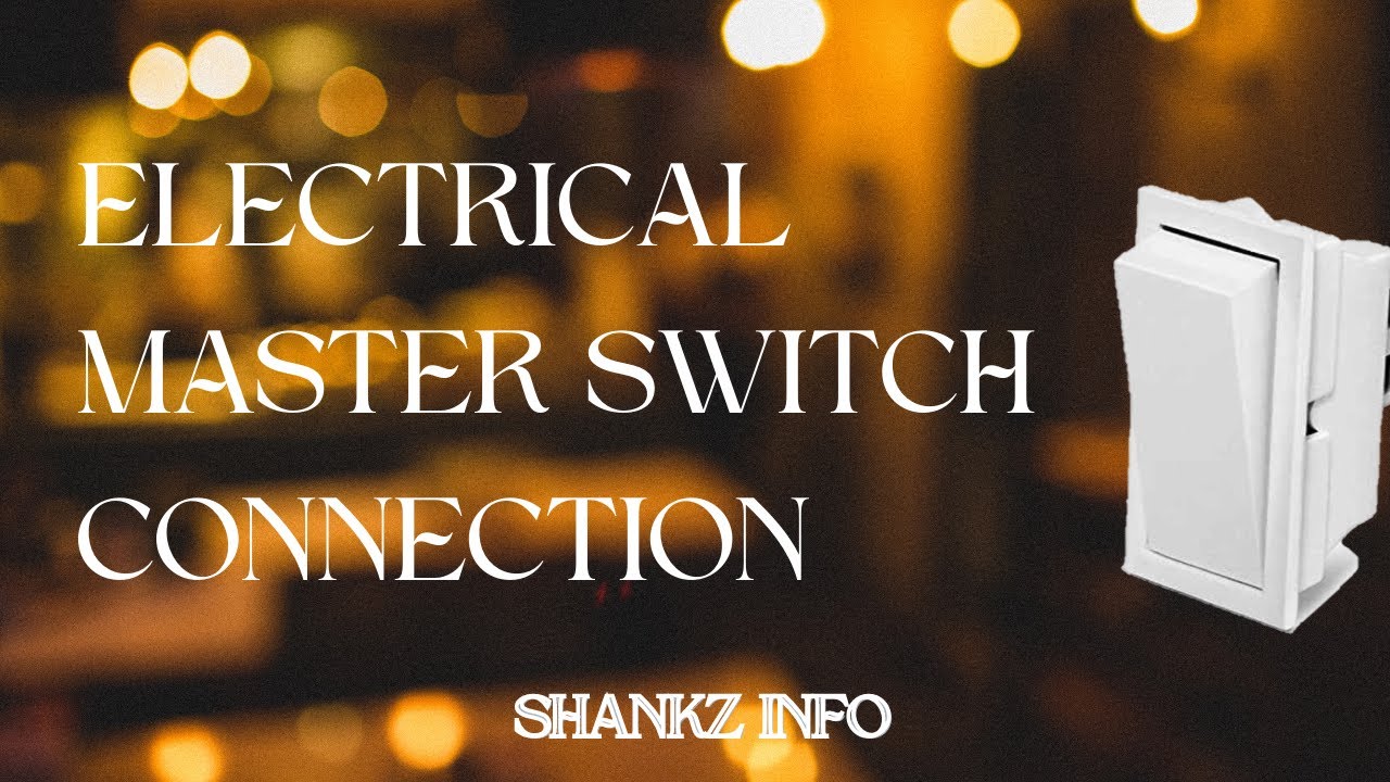 Uncover the Secret Behind Installing a Home Electrical Master Switch ...