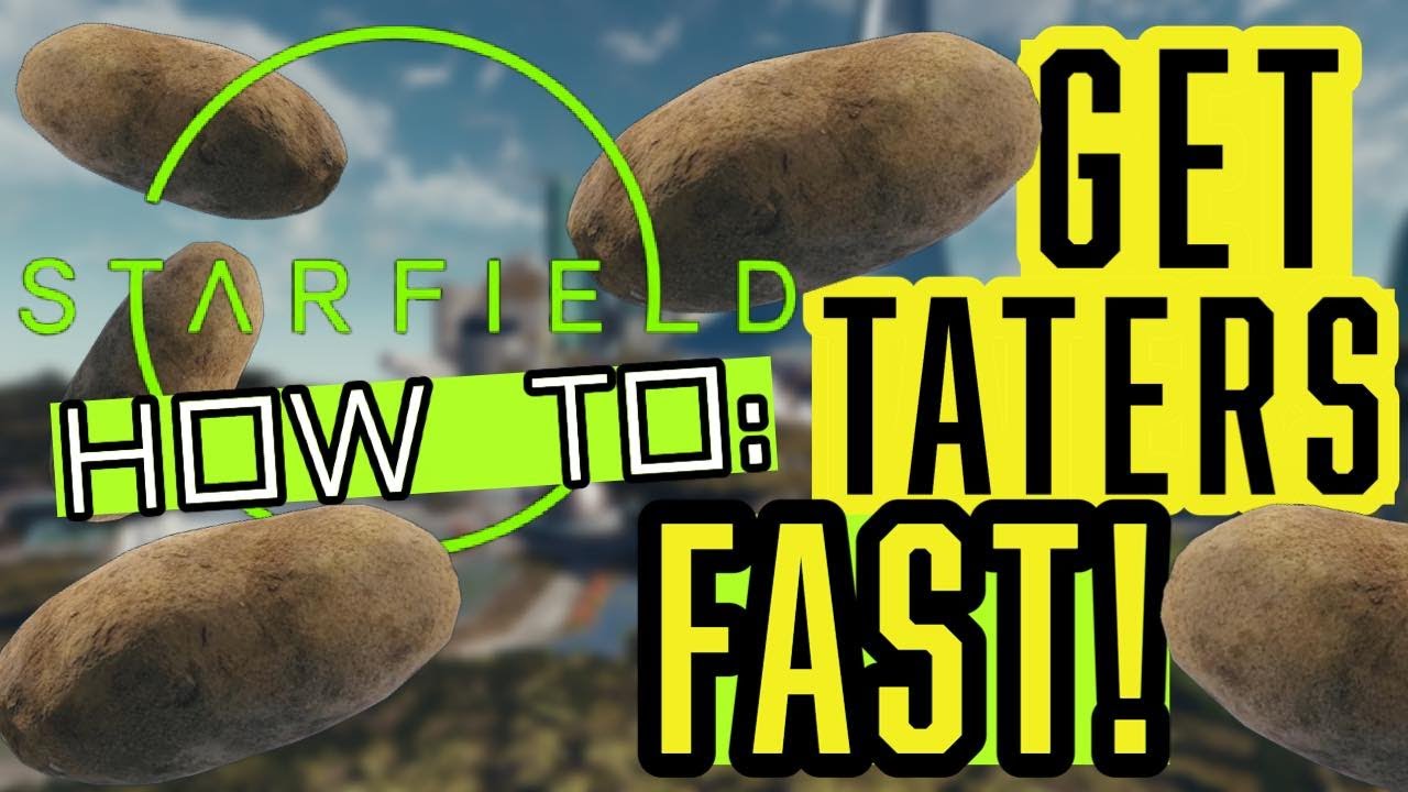 Starfield The Only Way to Get Taters (Potatoes) - YouTube