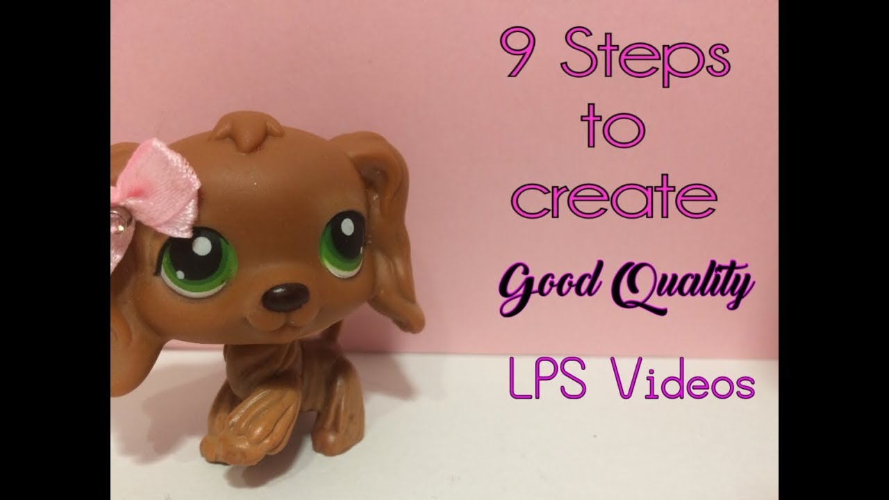9 Steps To Create A Good Quality LPS Video! - YouTube