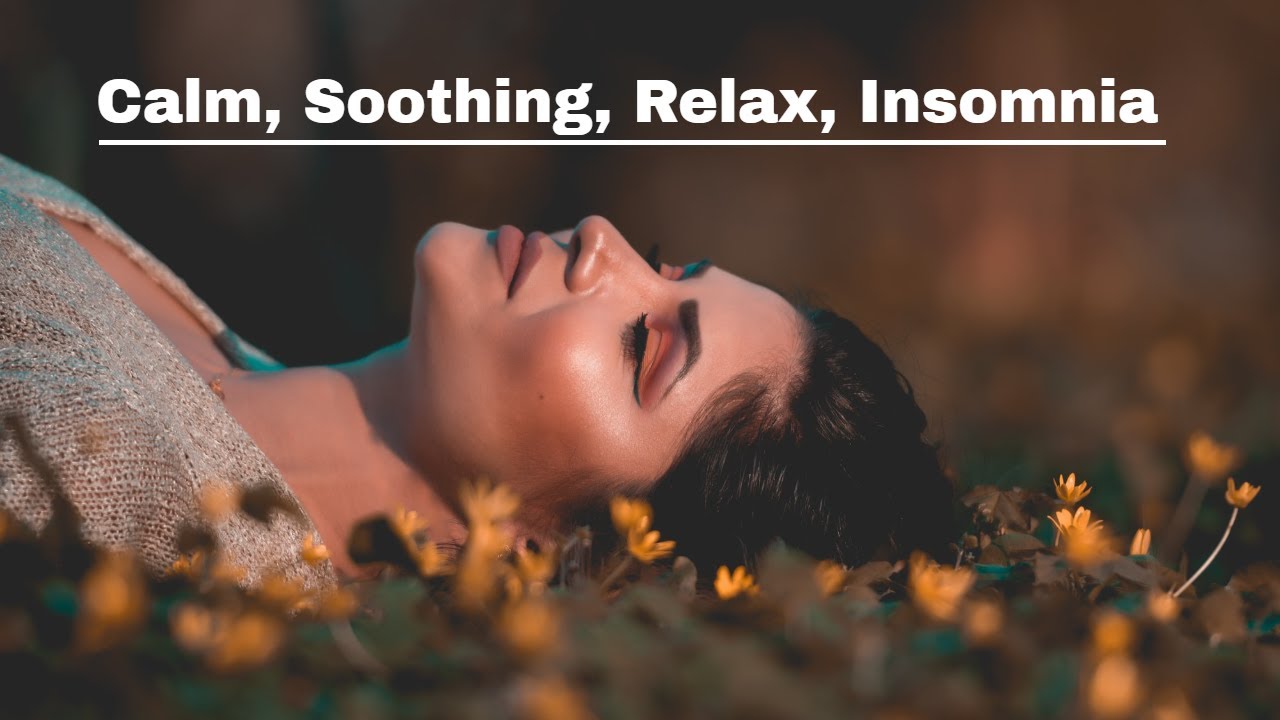 stress relief, insomnia, calm, soothing, Amazing Relaxing Music - YouTube