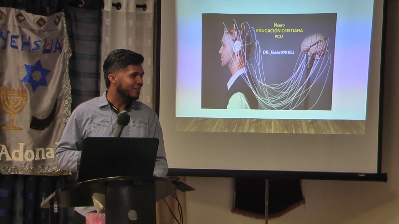 Dr. Pastor Jesus Torres Neuroeducacion Cristiana II - YouTube