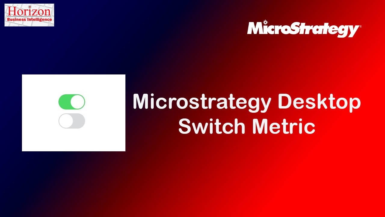 Switch Metric - MicroStrategy Desktop - YouTube