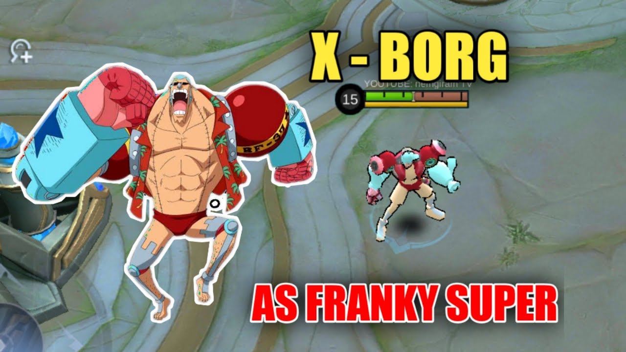 X - BORG AS FRANKY SUPER mlbb x one piece - YouTube