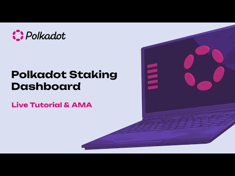 Polkadot Staking Dashboard [Live Tutorial & AMA] | Technical Explainers - YouTube