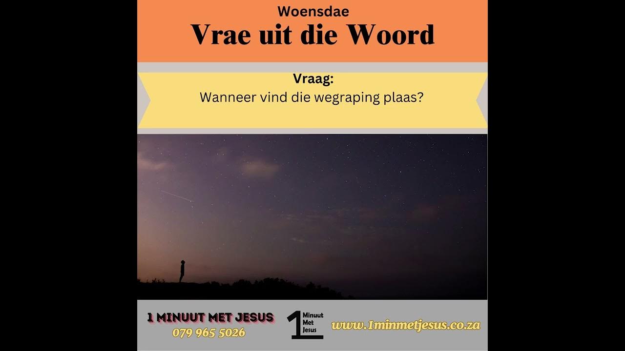 Wanneer vind die wegraping plaas? - YouTube