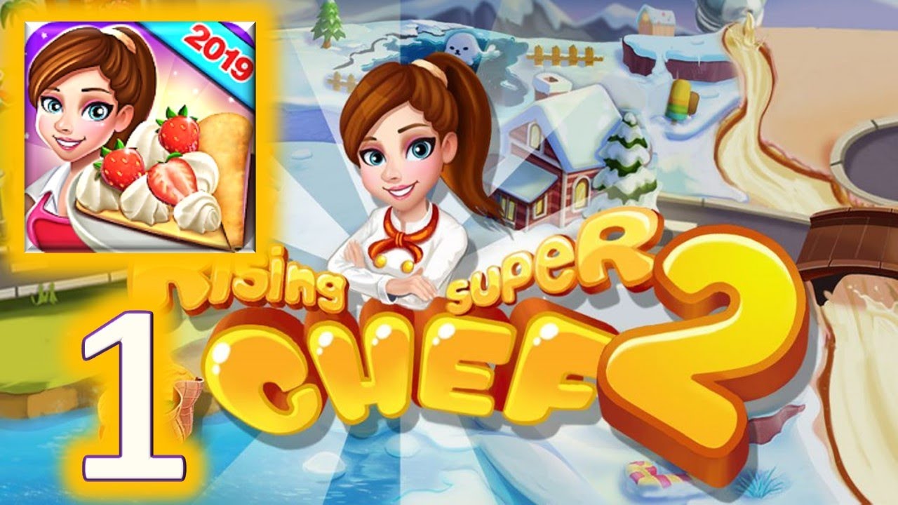 Rising Super Chef 2 - Lv. 11 - Part #1 HD (IOS / ANDROID) - YouTube