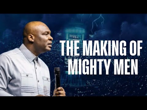 THE MAKING OF MIGHTY MEN |APOSTLE JOSHUA SELMAN - YouTube