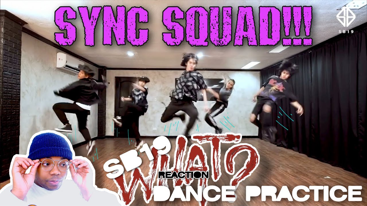 SB19 - "WHAT?" Dance Practice | SO IN SYNC!!! - YouTube