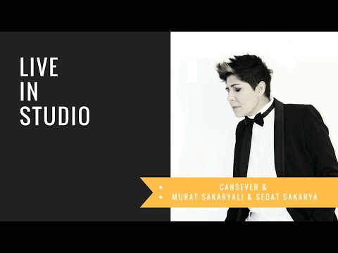 CANSEVER - MURAT SAKARYALI & SEDAT SAKARYA LIVE IN STUDIO SMS BY SEDAT SAKARYA ISTANBUL