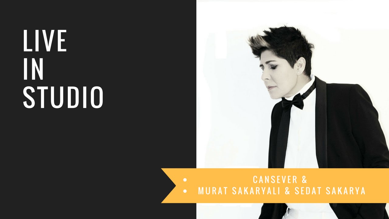 CANSEVER - MURAT SAKARYALI & SEDAT SAKARYA LIVE IN STUDIO SMS BY SEDAT ...