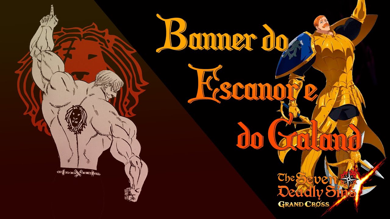 Banner do Escanor e do Galland - Seven Deadly Sins: Grand Cross Global ...