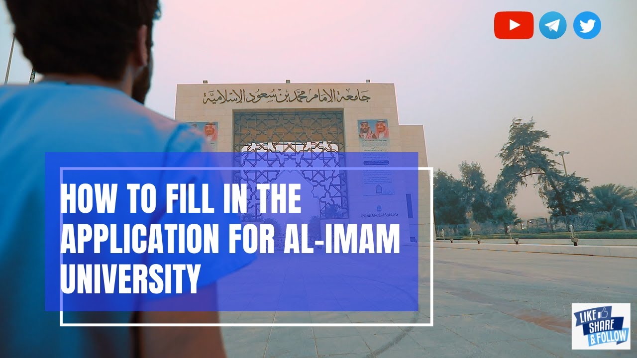 How to Fill in The Application For Al-Imam Muhammad Ibn Saud Islamic ...