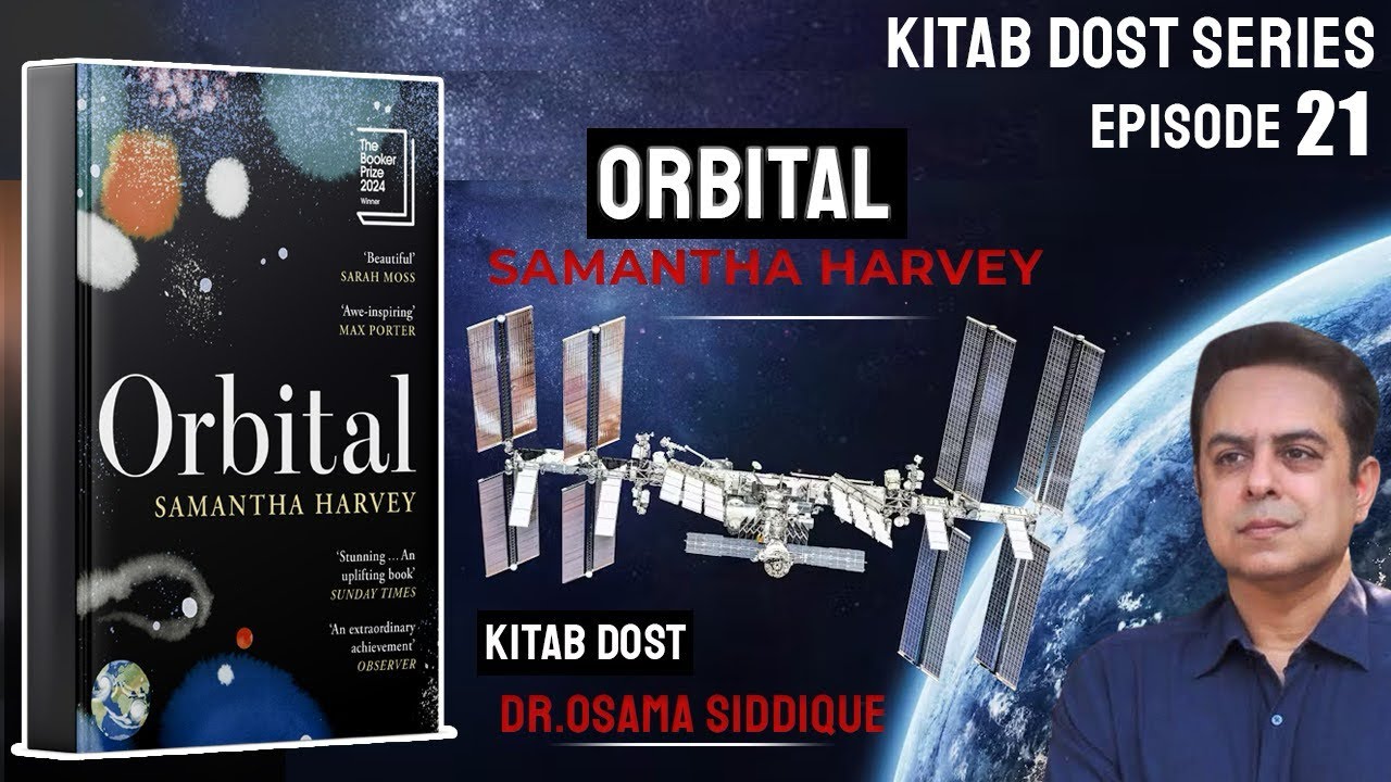 Orbital by Samantha Harvey Kitab Dost کتاب دوست - Book Review No 21 ...