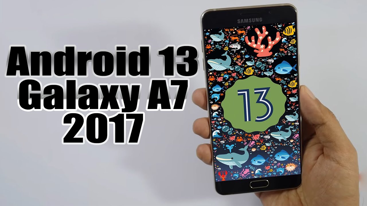 Install Android 13 on Galaxy A7 2017 (LineageOS 20) - How to Guide ...