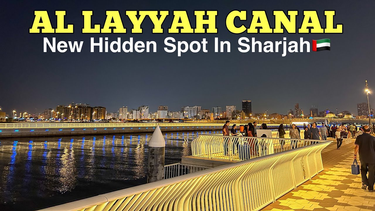 Sharjah’s Latest Water Destination | Al Layyah Canal Walking Tour - YouTube