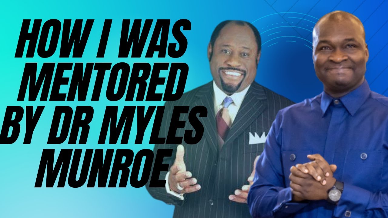 HOW I WAS MENTORED BY DR MYLES MUNROE | APOSTLE JOSHUA SELMAN - YouTube