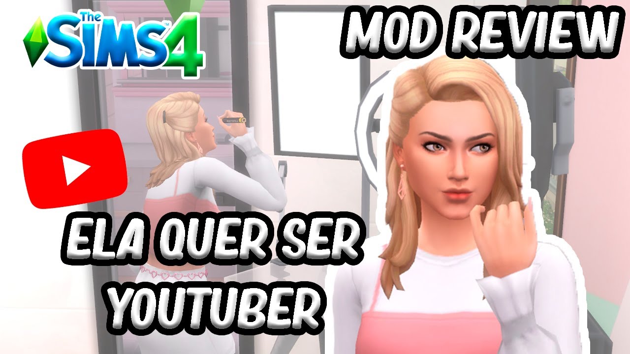 SEU SIM VAI SER UM GRANDE YOUTUBER COM ESSES MODS |MOD REVIEW -THE SIMS ...
