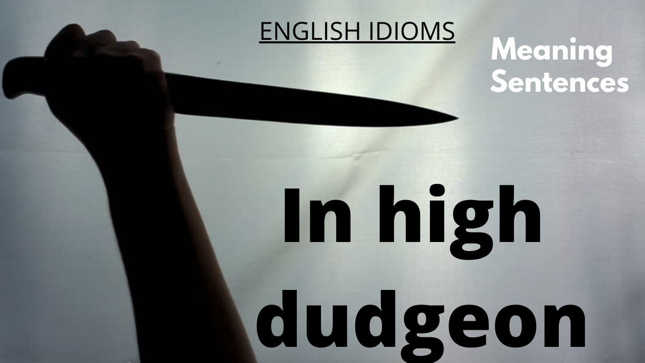 In high dudgeon | Improve your fluency, confidence | TELW | Speak ...