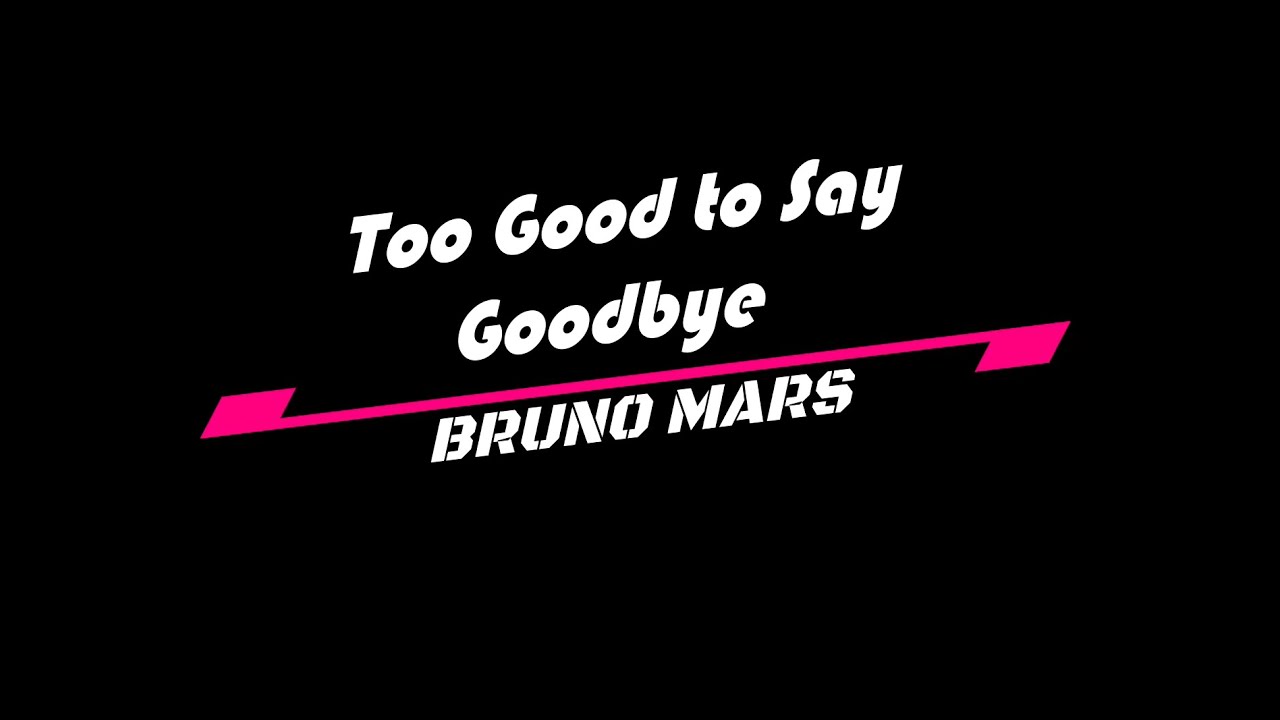 Too Good to Say Goodbye by Bruno Mars Karaoke - YouTube