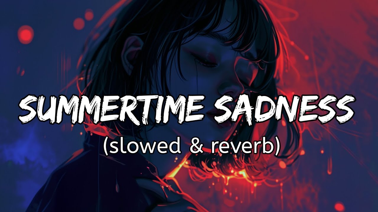 Summertime Sadness (slowed & reverb) | Lana del Rey - YouTube