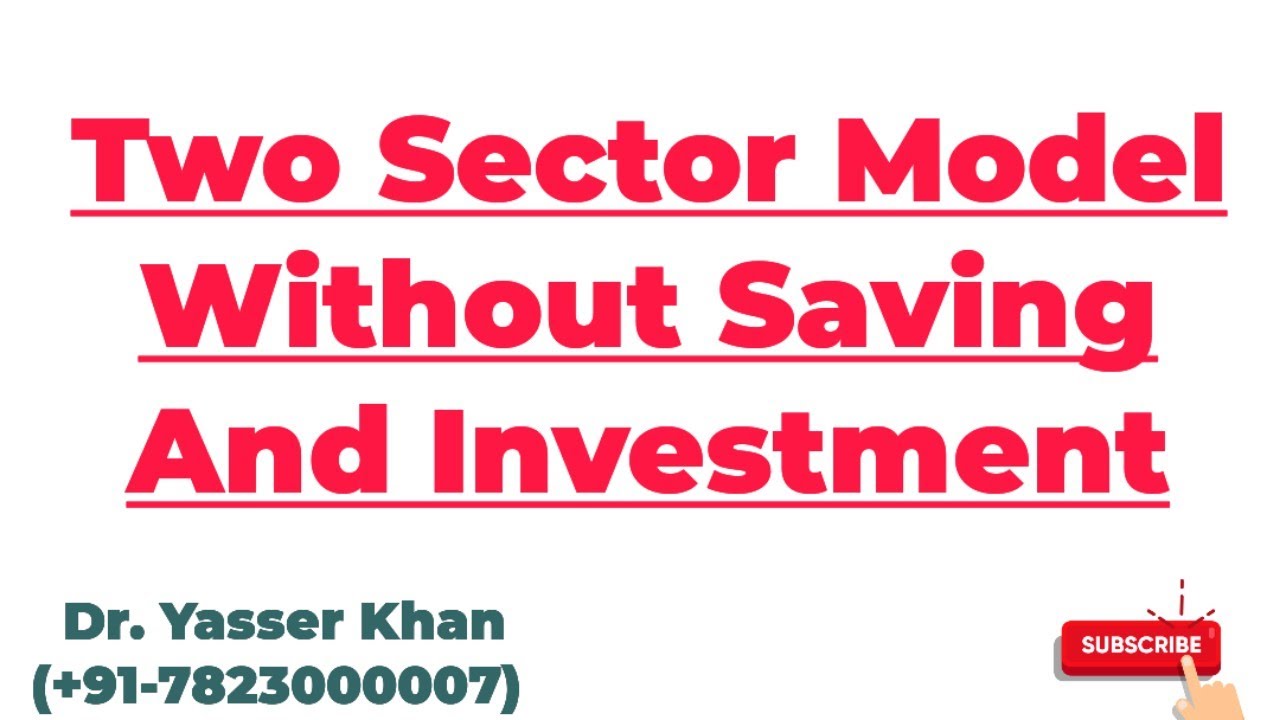 Two Sector Model Without Saving And Investment | Two Sector Model ...