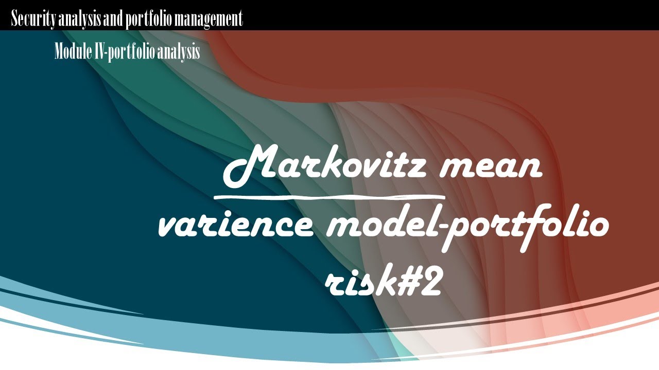 Markowitz mean-varience model- Portfolio risk measurement part-2 - YouTube