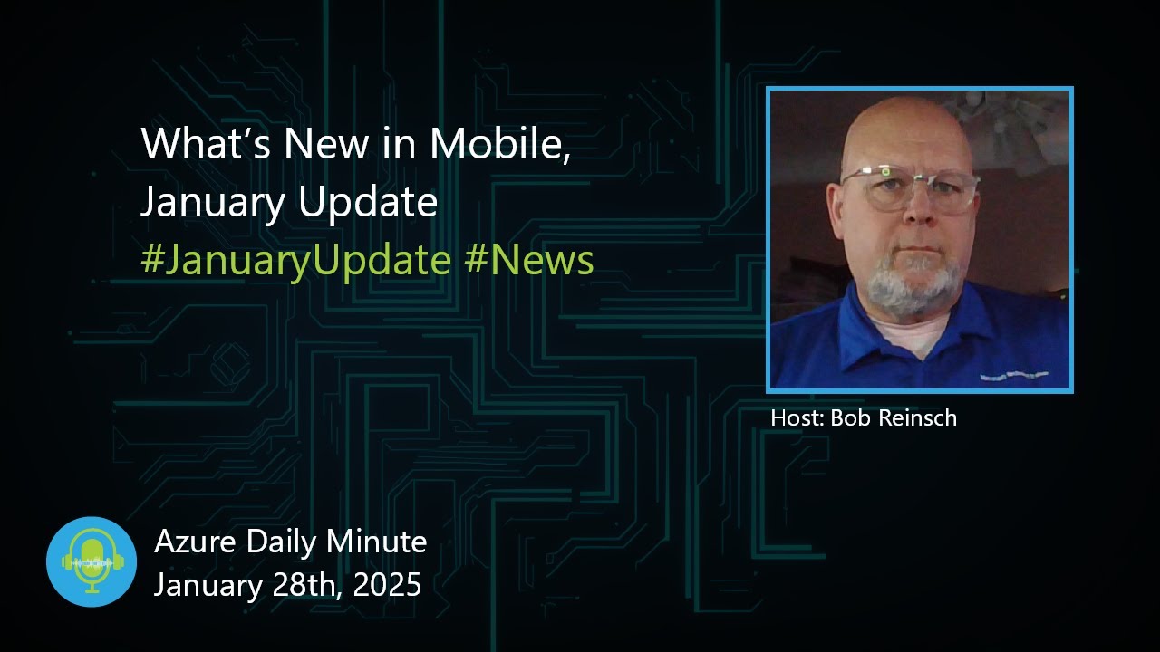 What’s New in Mobile, January Update, and Animations... - Azure Daily ...