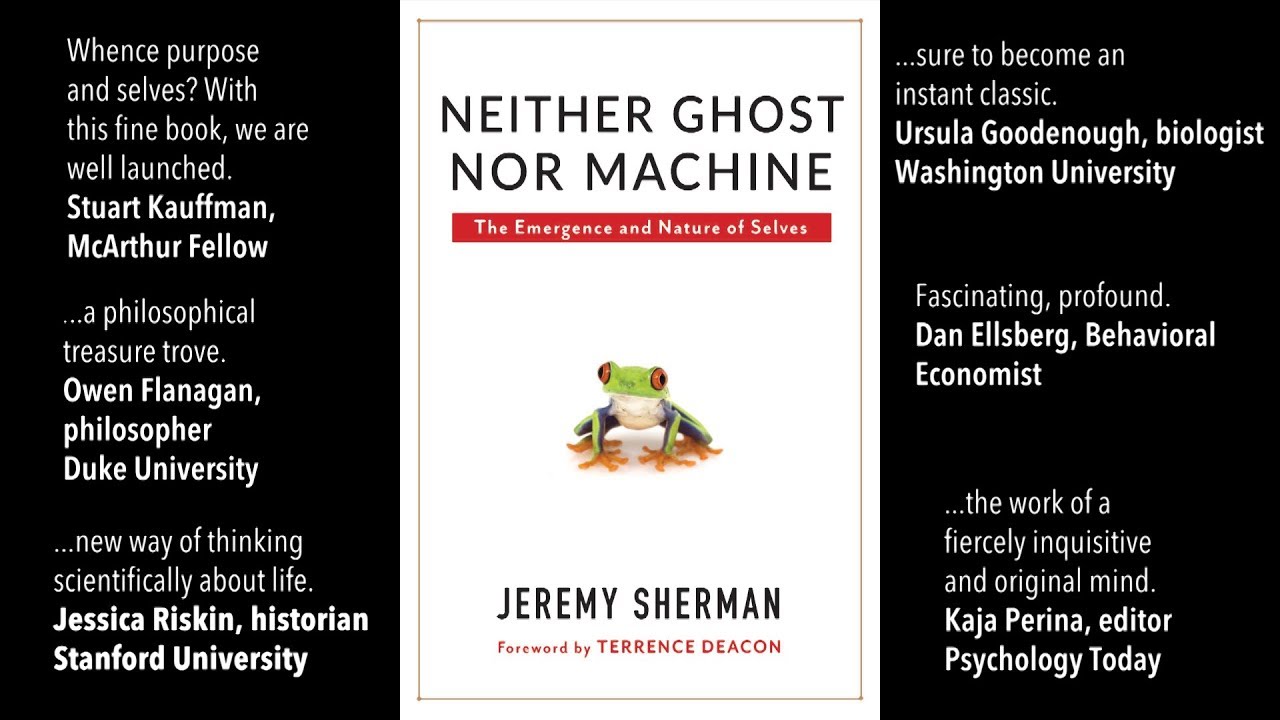 Neither Ghost Nor Machine: The emergence and nature of selves. - YouTube