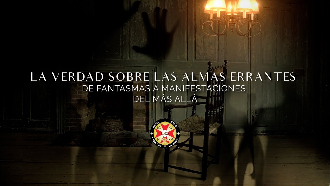 La Verdad sobre las Almas Errantes (de fantasmas a manifestaciones del ...