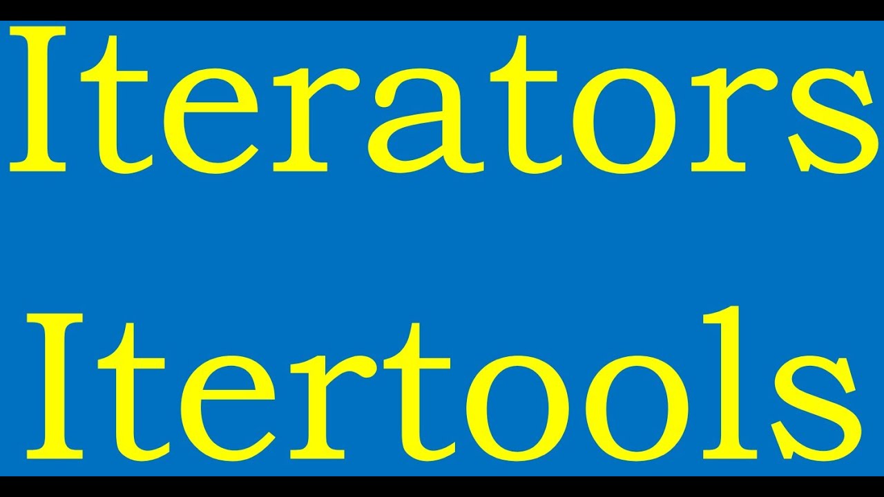 Class22 Iterables Iterators And Itertools Youtube 7076