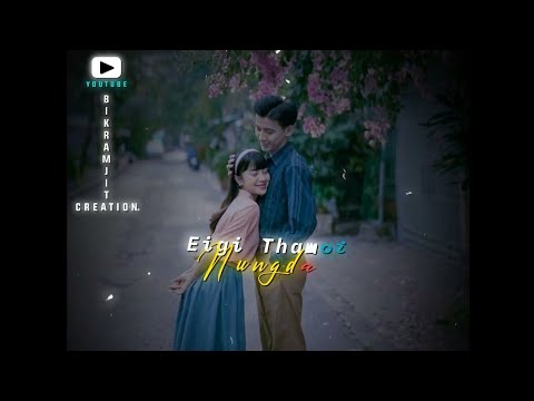 Manipur whatsapp status manipuri song XML free ↩️whatsapp new status Bikramjit Creation - YouTube