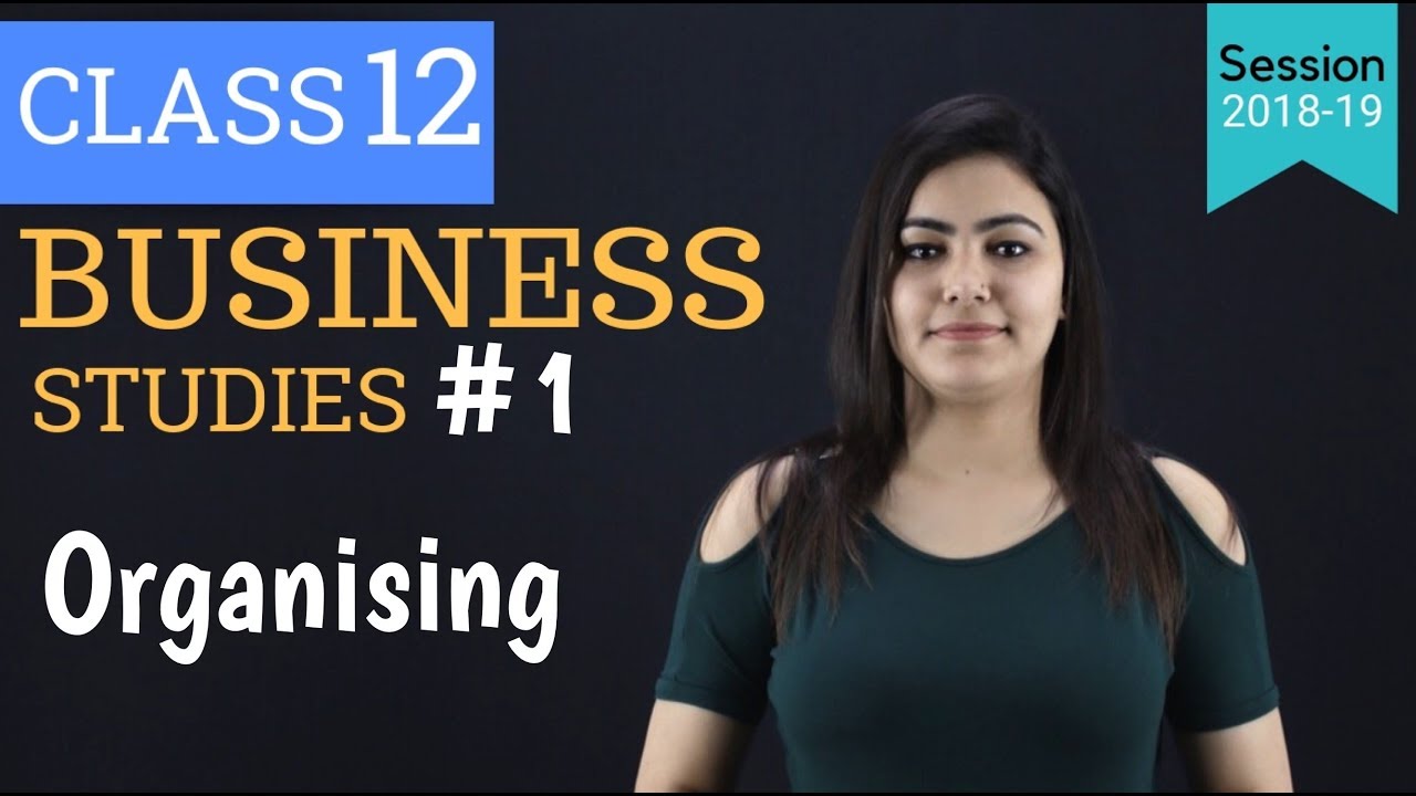 Organising Class 12 | Business Studies Organising | Process of ...