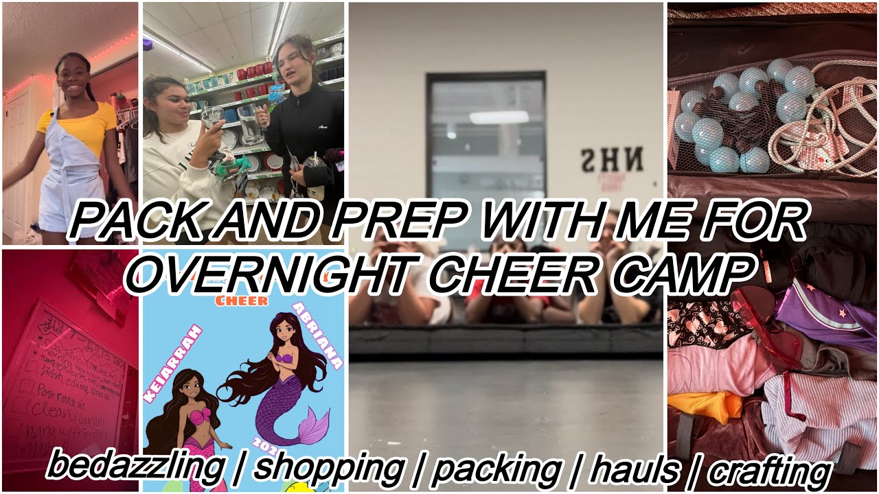 Pack and Prep With Me For Overnight Cheer Camp | Shopping | crafting ...