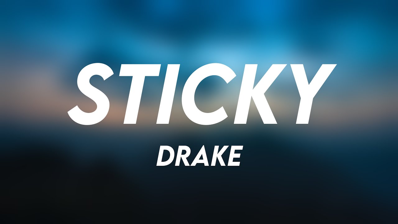 Sticky - Drake -Lyric Video- 🍀 - YouTube