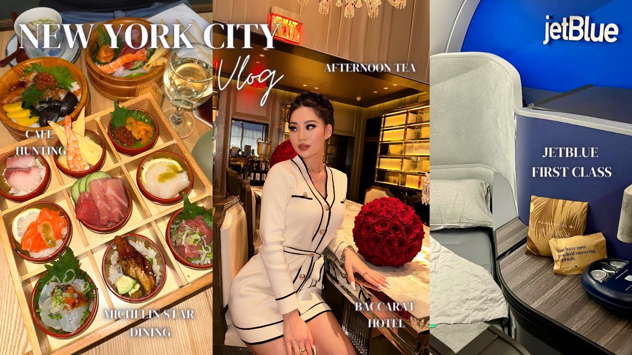 NYC Vlog | JetBlue Mint first Class, Michelin Star Dining, Baccarat ...