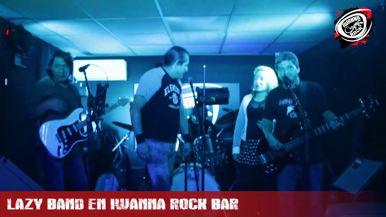 Lazy Band en Iwanna Rock Bar - YouTube