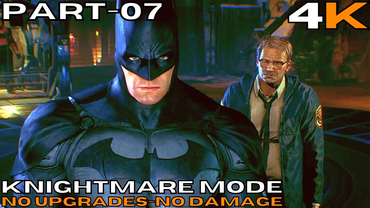 Batman Arkham Knight [4K/60fps] (Knightmare Mode , No Upgrades , No ...