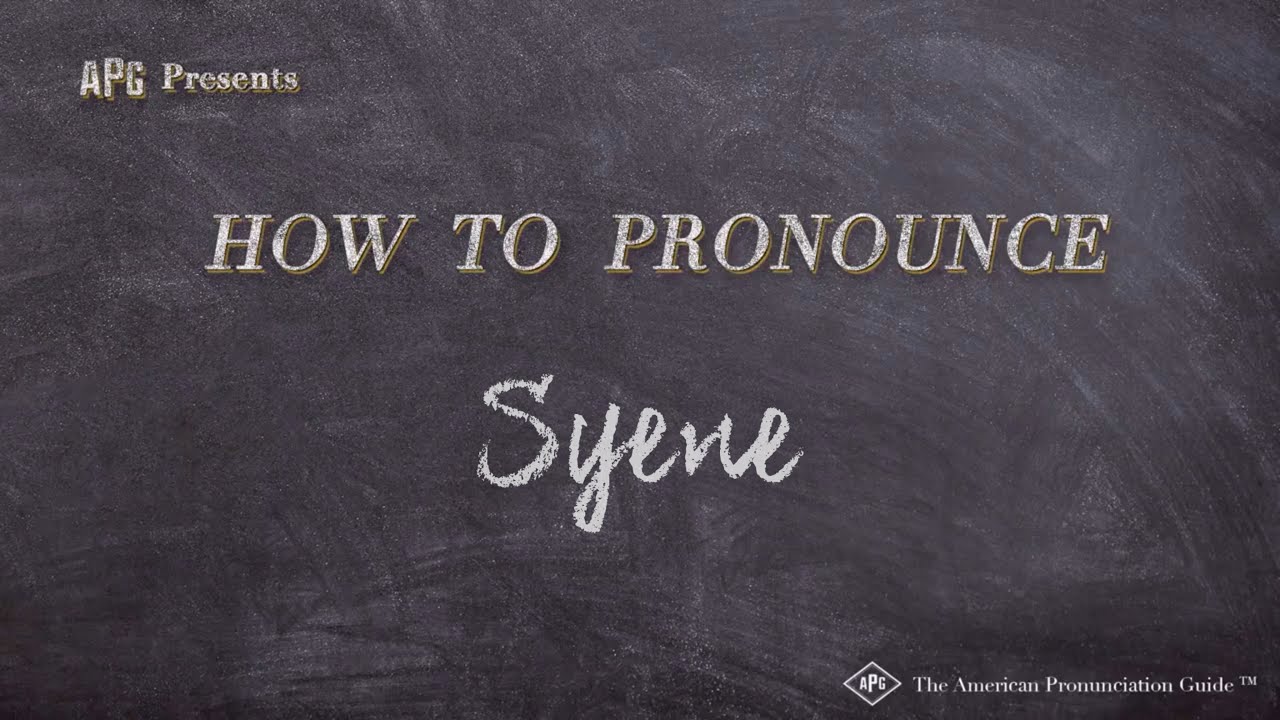 How to Pronounce Syene (Real Life Examples!) - YouTube