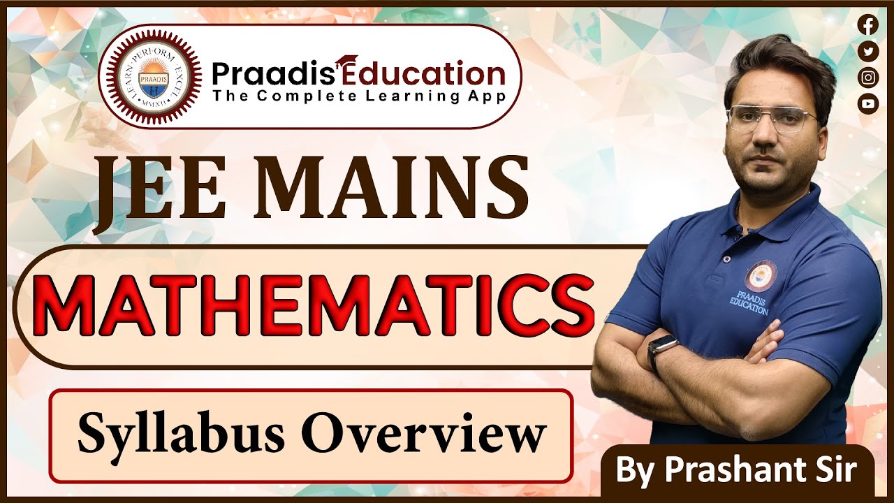 JEE Mains Mathematics | Syllabus Overview | Mathematics | JEE Mains ...