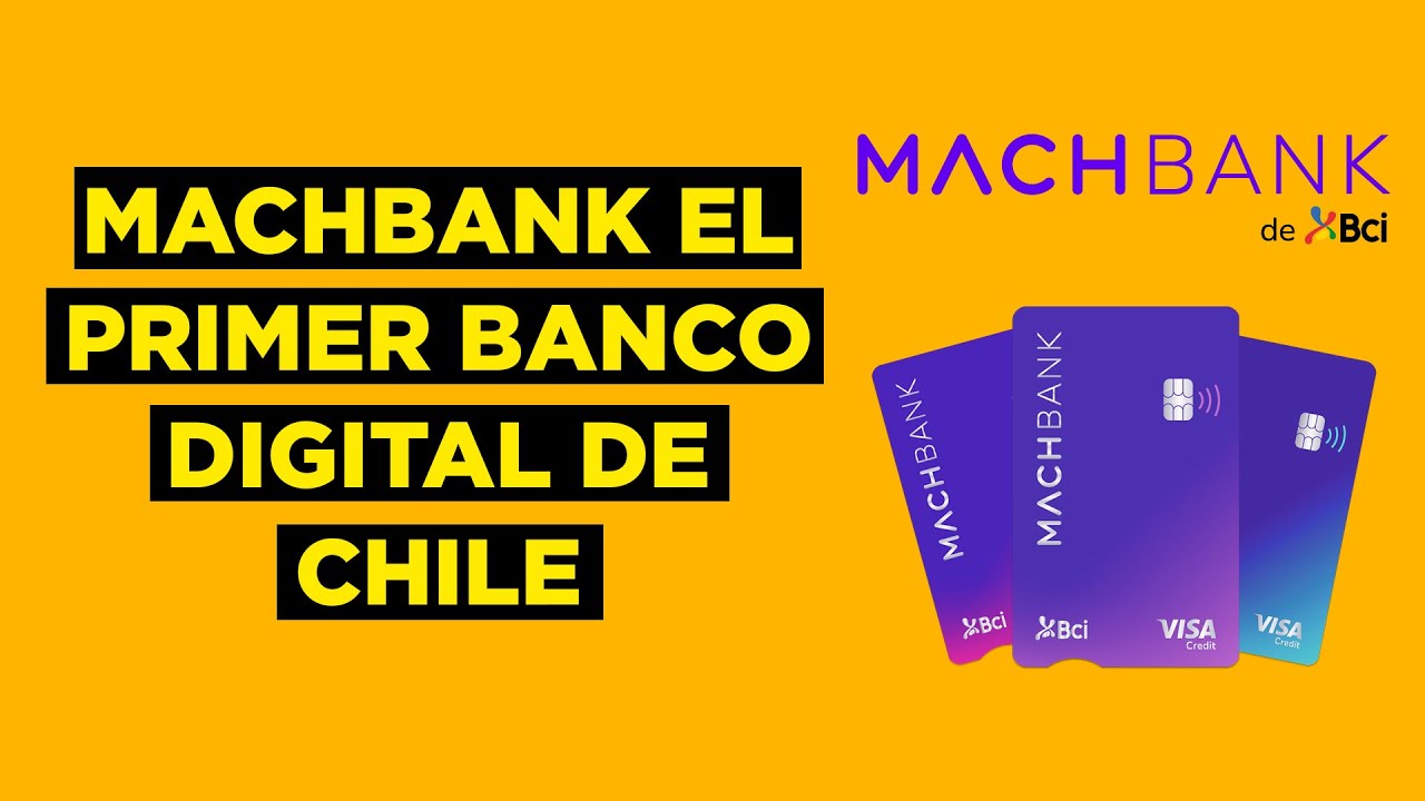 Mach Ahora Es Machbank El Primer Banco Digital De Chile - YouTube