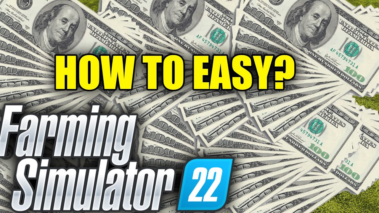 STEP BY STEP ! HOW TO EARN EASY MONEY IN Farming Simulator 22 - YouTube