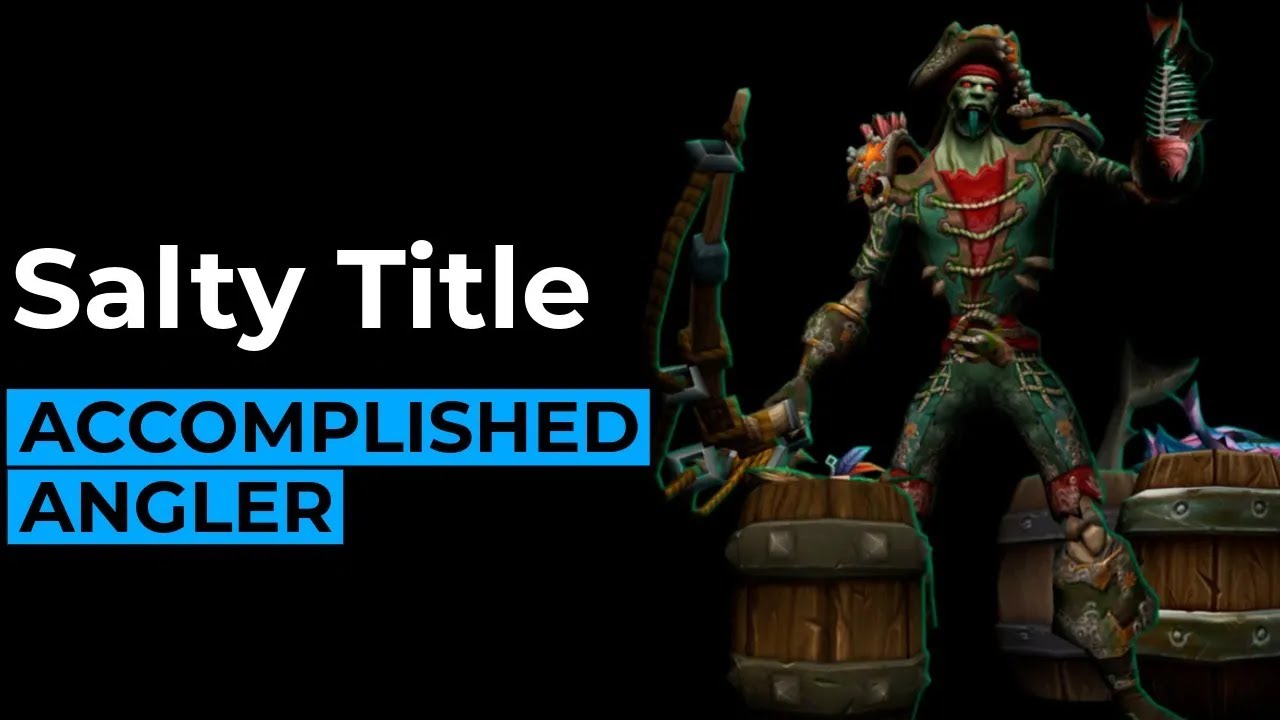How To Get The 'Salty' Title | Accomplished Angler | World Of Warcraft ...