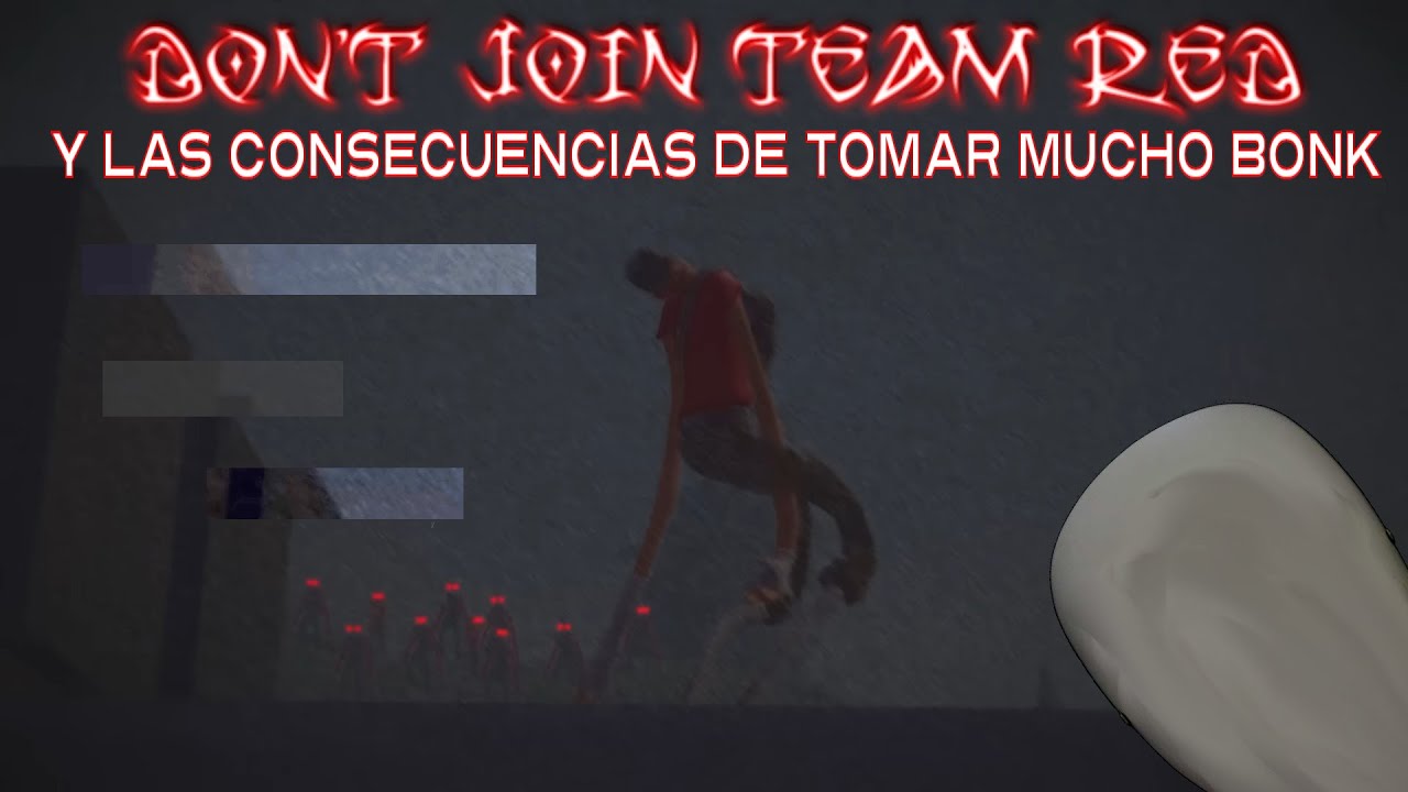 Don't Join Team Red y las consecuencias de tomar mucho bonk - YouTube