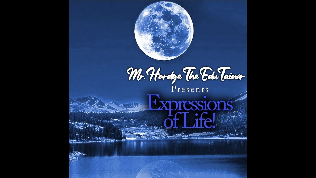 Mr. Hardge - Presents - Expressions Of Life - YouTube